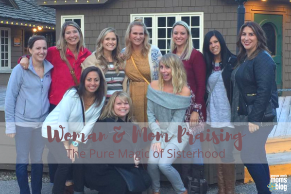 Women & Mom-Praising: The Pure Magic of Sisterhood
