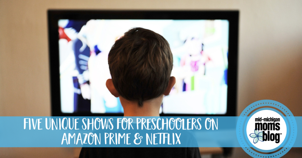 Five Unique Shows for Preschoolers on Amazon Prime & Netflix