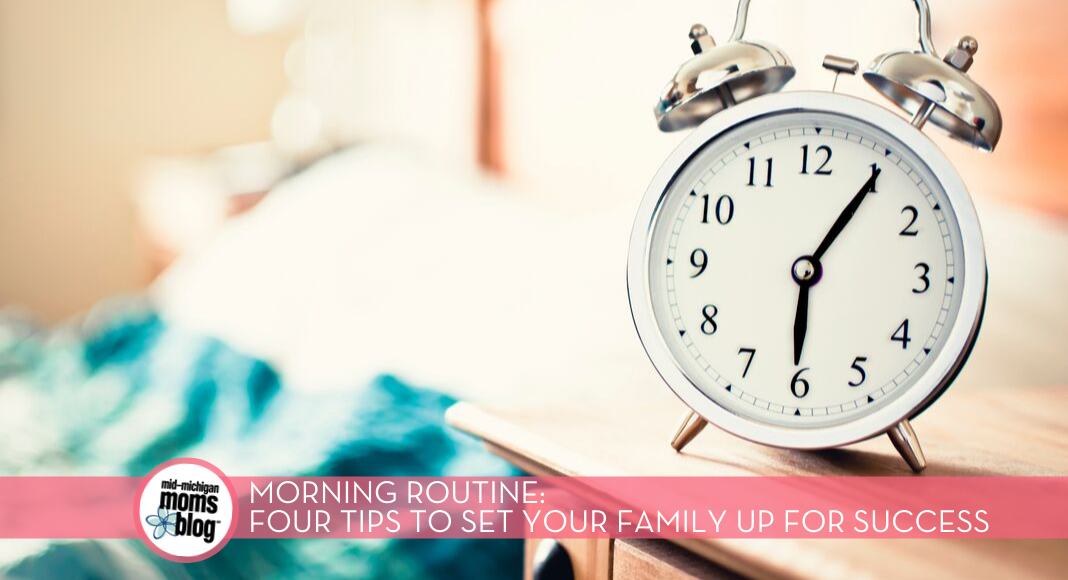Morning Routine: Four Tips to Set Your Family Up For Success