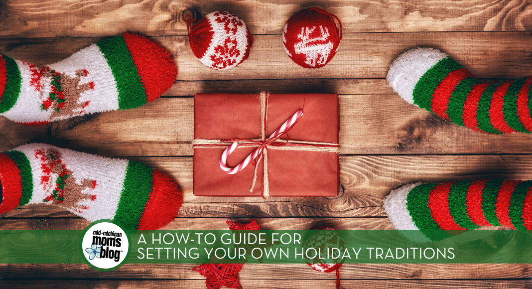 A How-To Guide for Setting Your Own Holiday Traditions