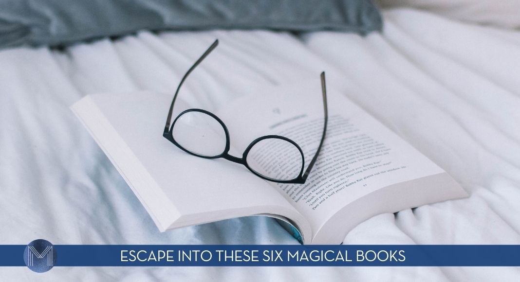Escape Into these Six Magical Books