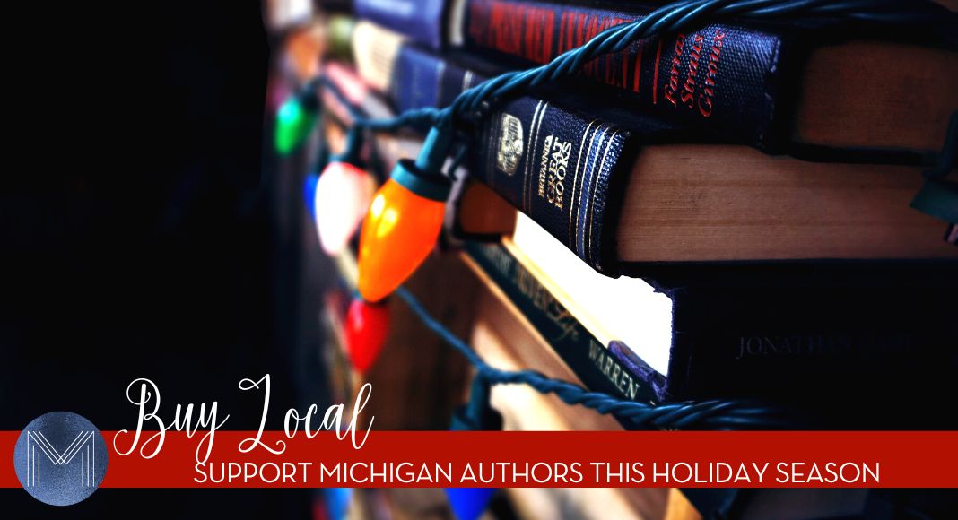 Buy Local + Support Michigan Authors this Holiday Season