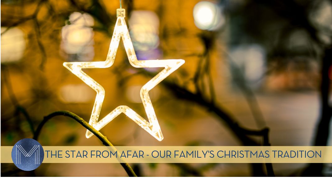The Star From Afar - Our Family's Christmas Tradition