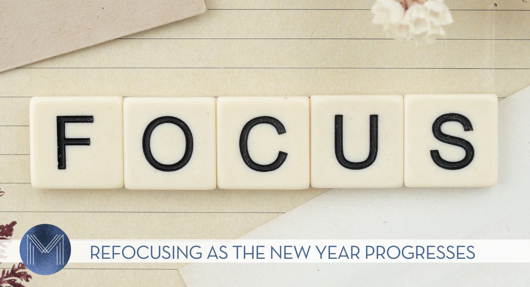 Refocusing As The New Year Progresses