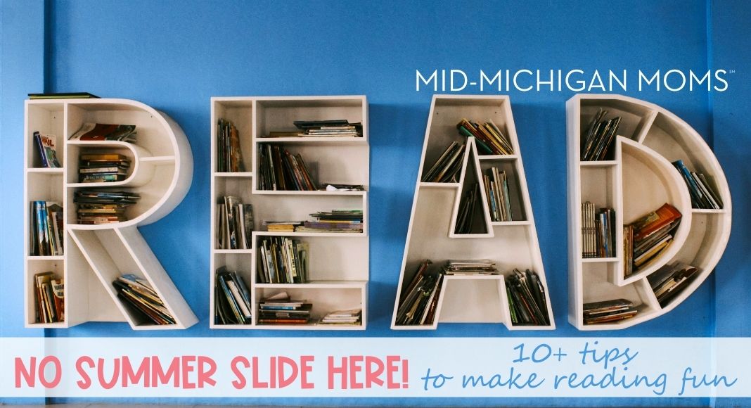 No Summer Slide Here! 10+ Tips for Making Reading FUN